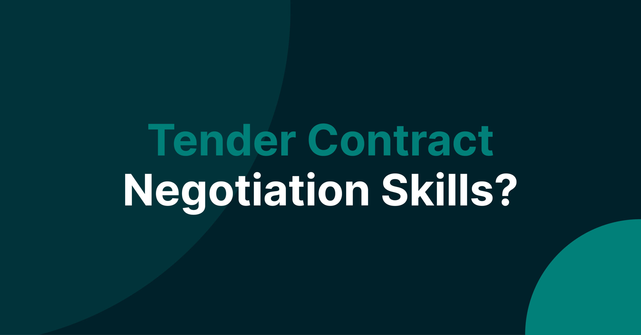 A Beginner’s Guide to Tender Contract Negotiation Skills - Tender VLE